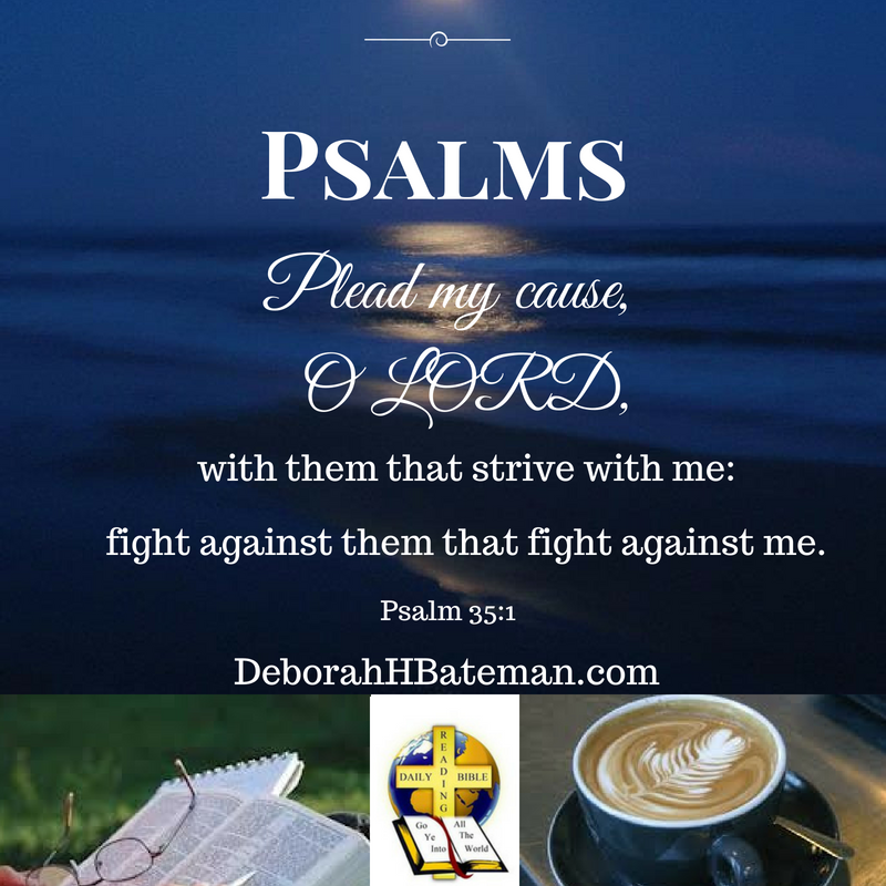 Daily Bible Reading Plead My Cause O LORD Psalm 35 1 28 Deborah