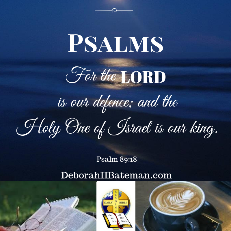 Daily Bible Reading "The Holy One of Israel is Our King" (Psalm 89:10 ...