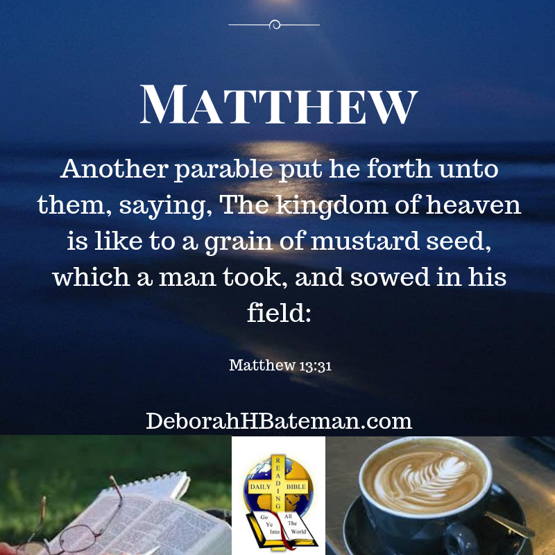 Daily Bible Reading "Parables of the Kingdom of Heaven" (Matthew 13:31 ...