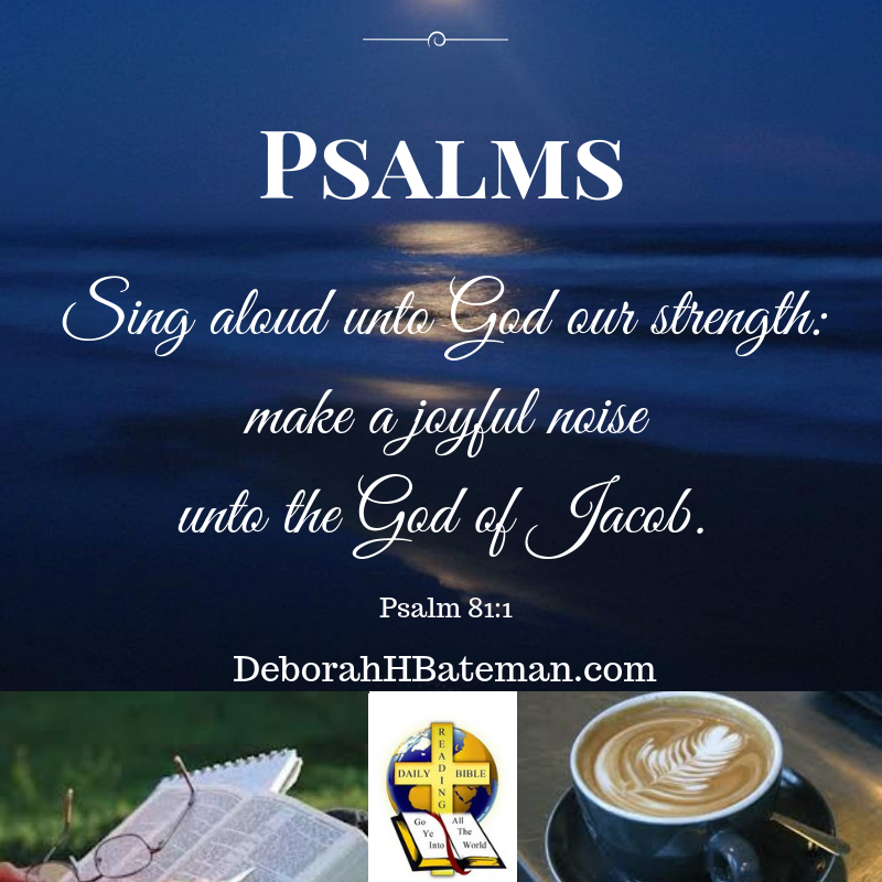 Daily Bible Reading "Make a Joyful Noise to God" (Psalm 81:1-7 ...